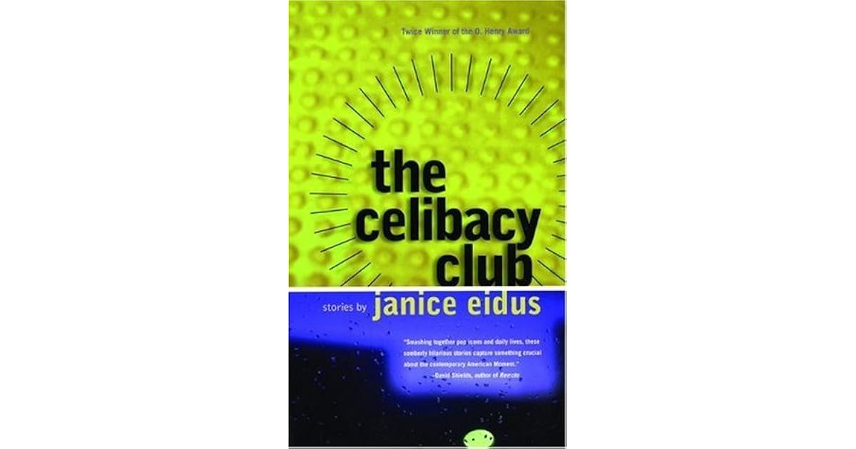 The Celibacy Club by Janice Eidus