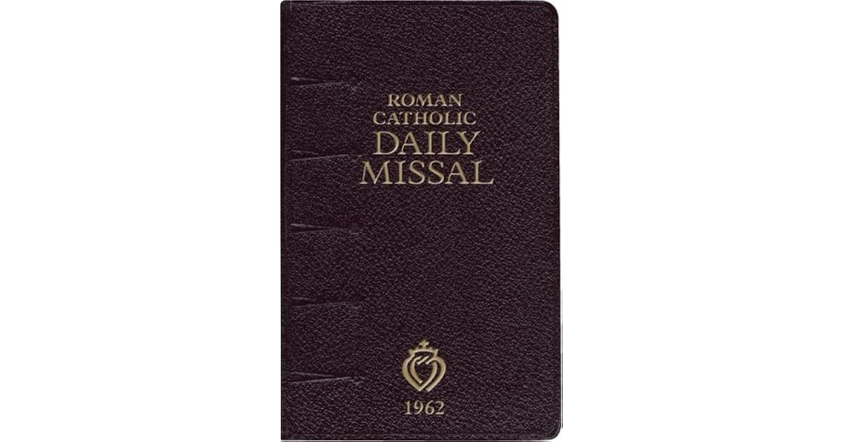 Roman Catholic Daily Missal (1962) by Angelus Press
