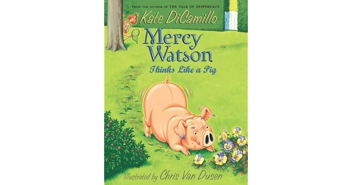 Mercy Watson Thinks Like a Pig by Kate DiCamillo