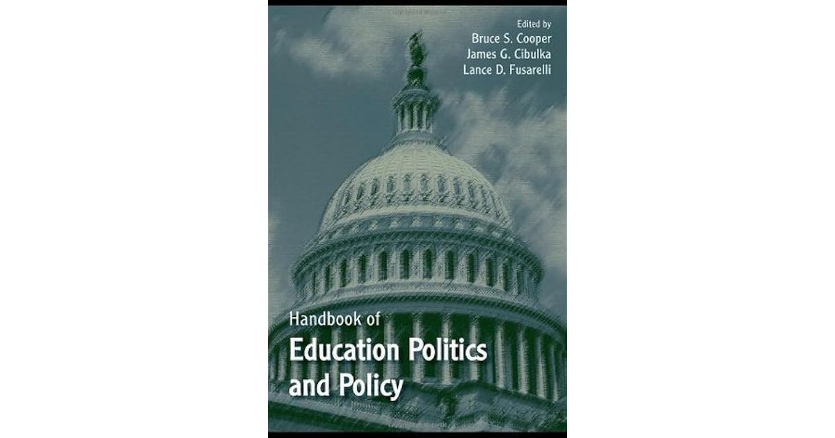 Handbook of Education Politics and Policy by Bruce S. Cooper