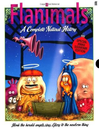 Flanimals: A Complete Natural History by Ricky Gervais