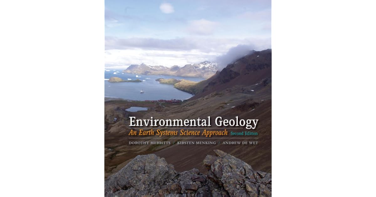Environmental Geology: An Earth Systems Approach by Dorothy Merritts