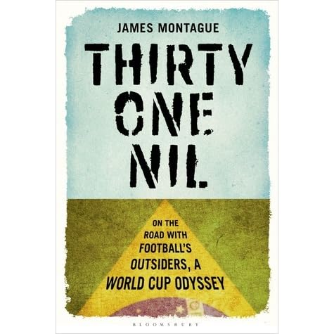 Thirty-One Nil: The Amazing Story of World Cup Qualification by James ...