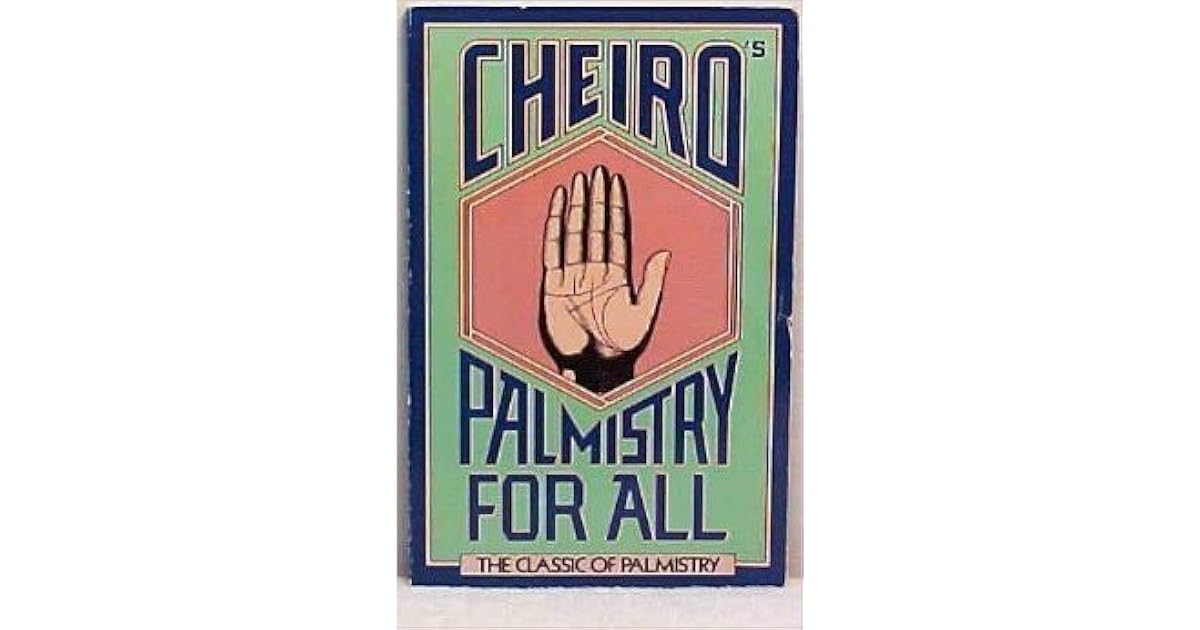 Cheiro's Palmistry for All: The Classic of Palmistry: A Practical Work ...