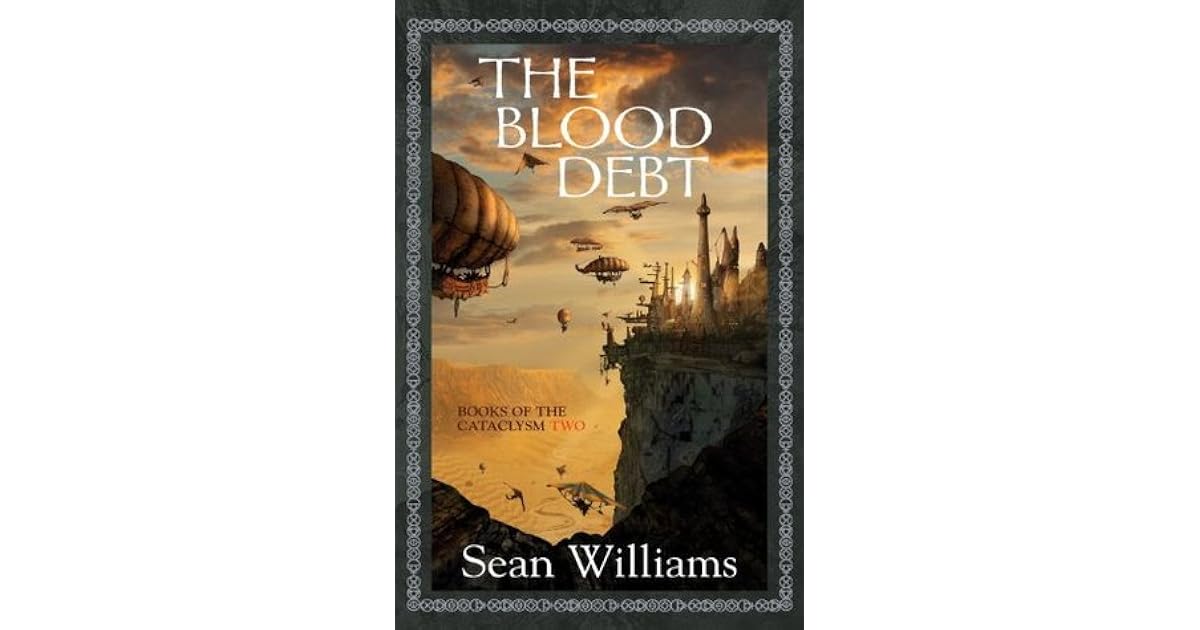 The Blood Debt (Books of the Cataclysm, #2) by Sean Williams