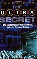 The Ultra Secret by F.W. Winterbotham