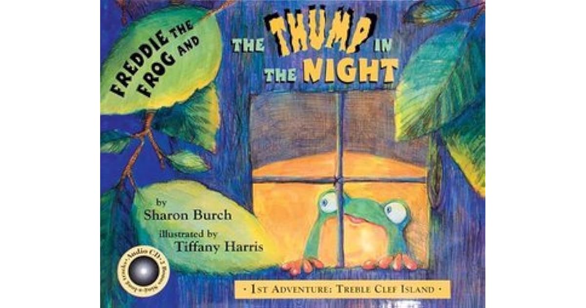 Freddie the Frog and the Thump in the Night: 1st Adventure: Treble Clef ...