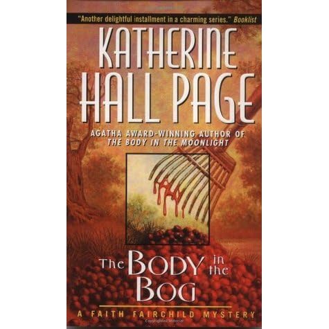 The Body in the Bog (Faith Fairchild, #7) by Katherine Hall Page ...