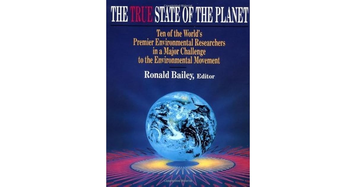 True State of the Planet by Ronald Bailey