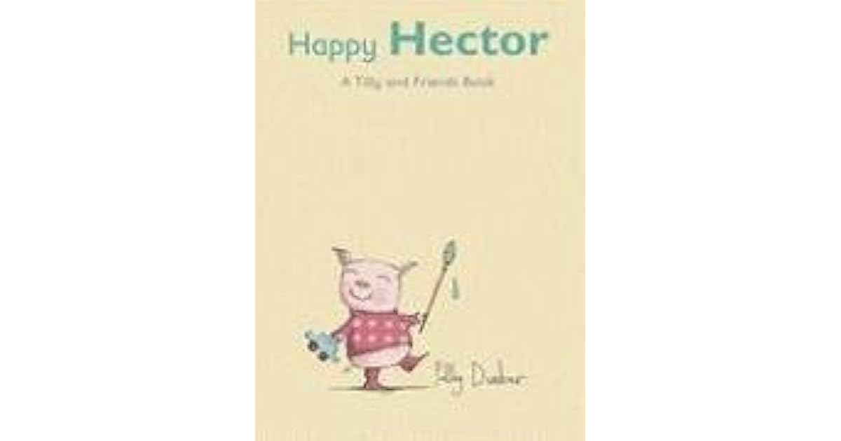 Happy Hector by Polly Dunbar