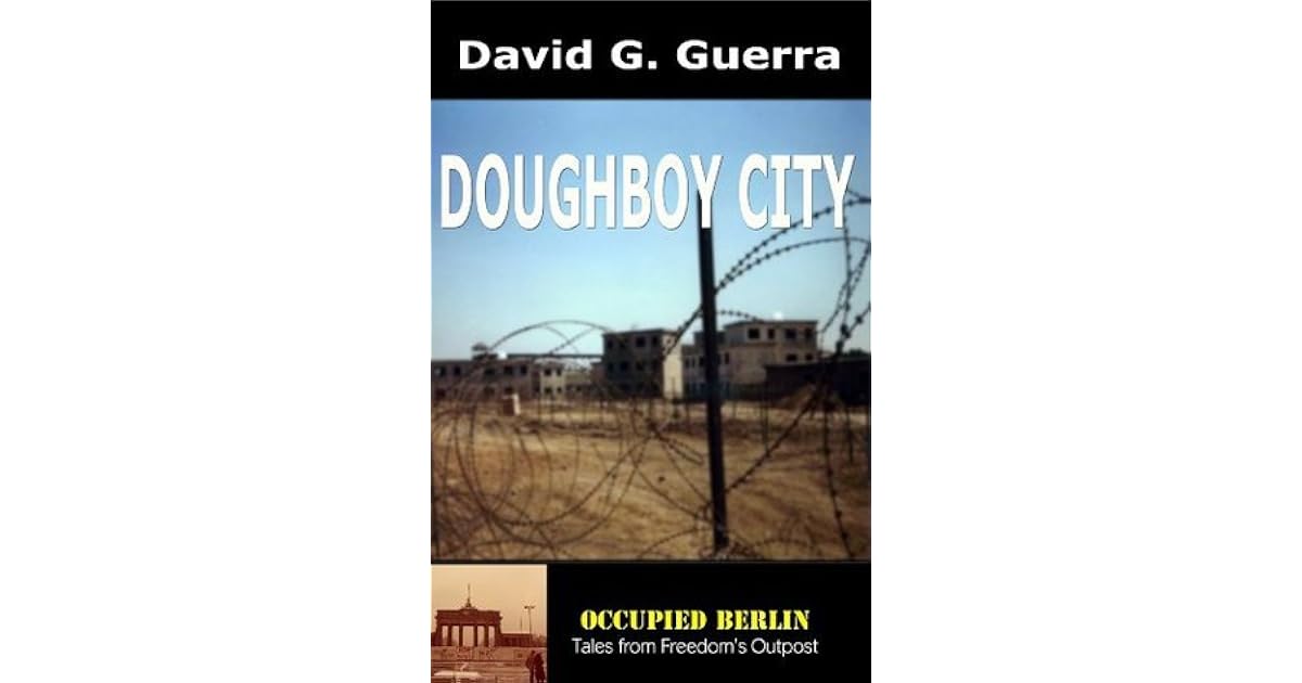 Doughboy City (Occupied Berlin #1) by David G. Guerra