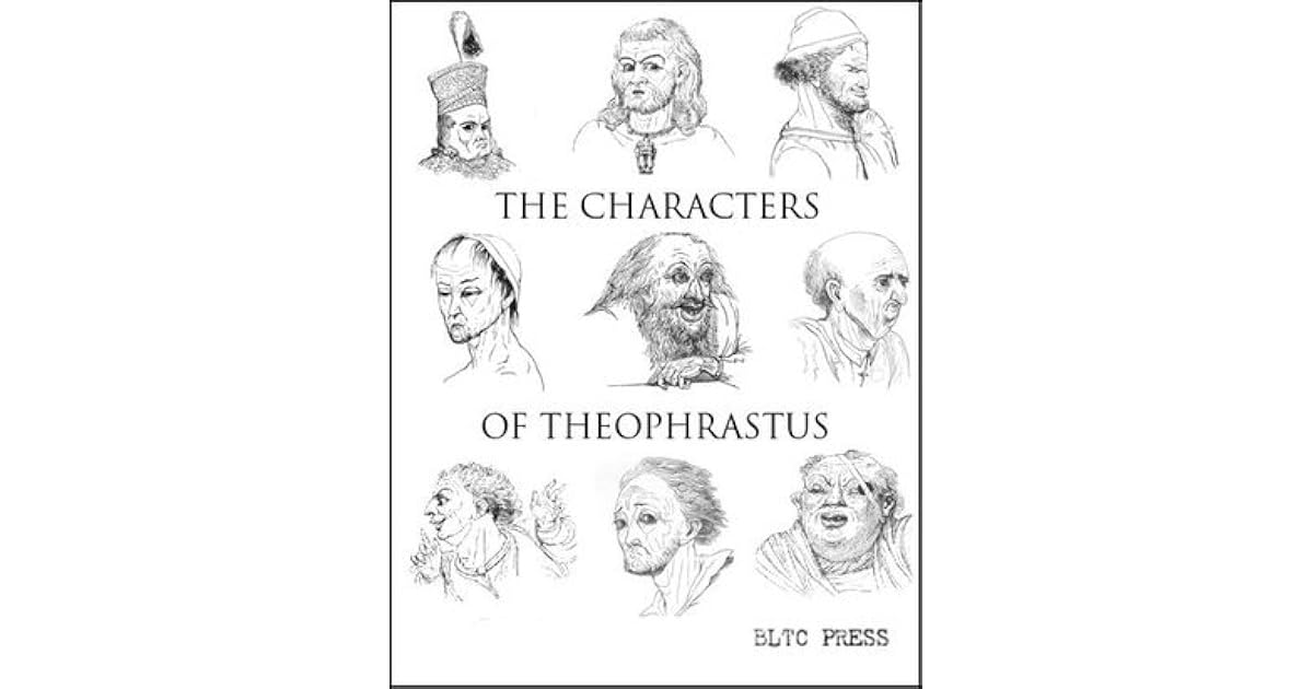 The Characters of Theophrastus by Theophrastus