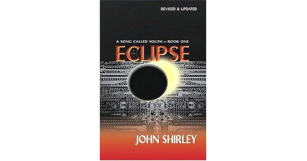 Eclipse (A Song Called Youth, #1) by John Shirley