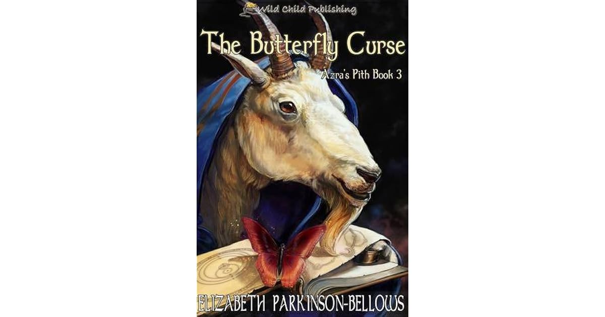 The Butterfly Curse by Elizabeth Parkinson Bellows