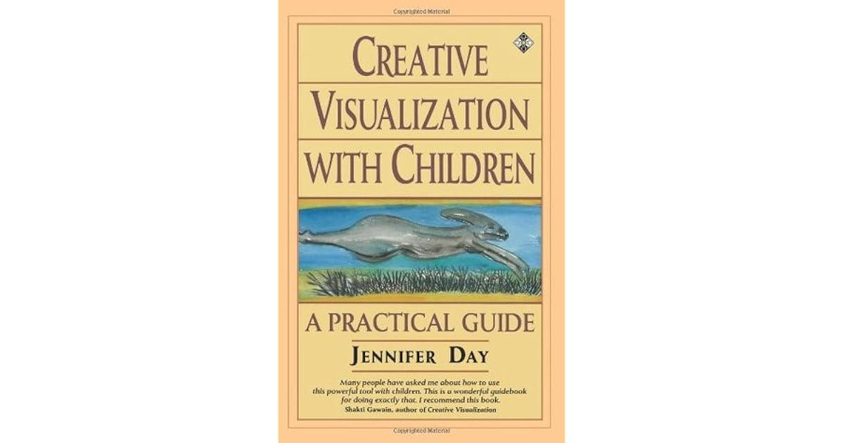 Creative Visualization with Children by Jennifer Day
