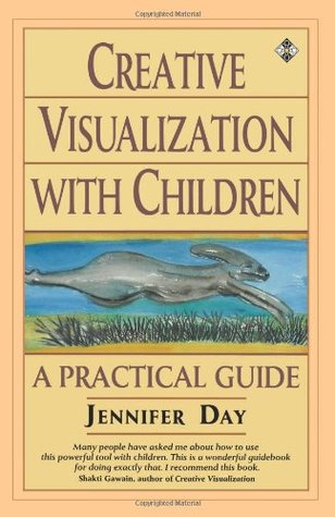 Creative Visualization with Children by Jennifer Day