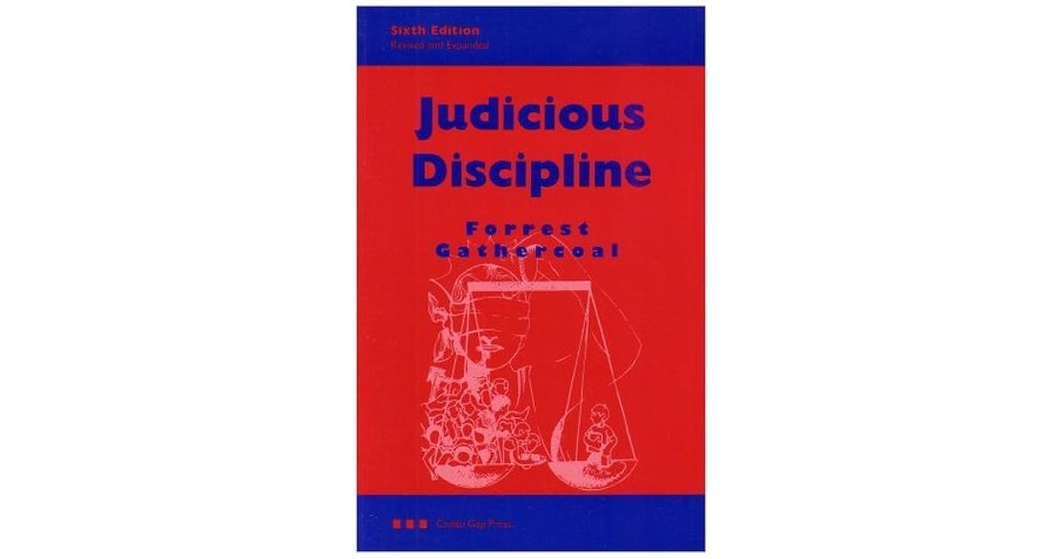 Judicious Discipline by Forrest Gathercoal