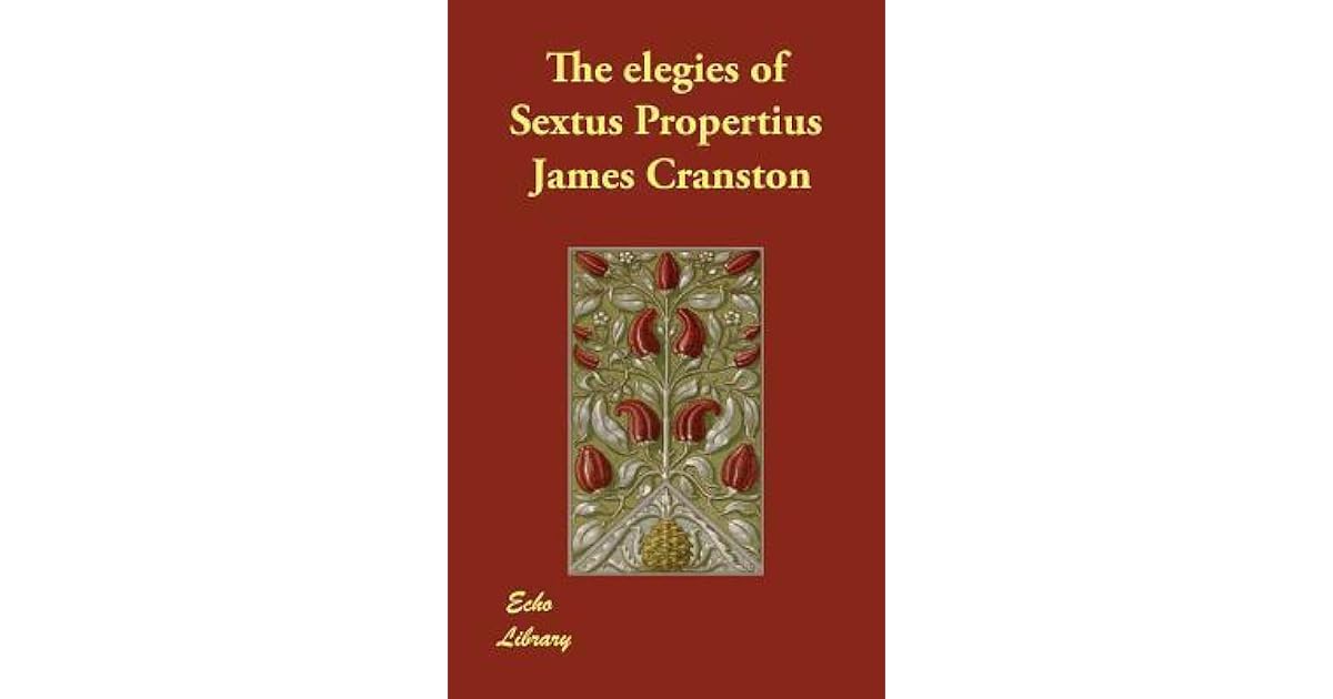 The elegies of Sextus Propertius by James Cranstoun