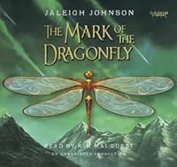 The Mark of the Dragonfly by Jaleigh Johnson