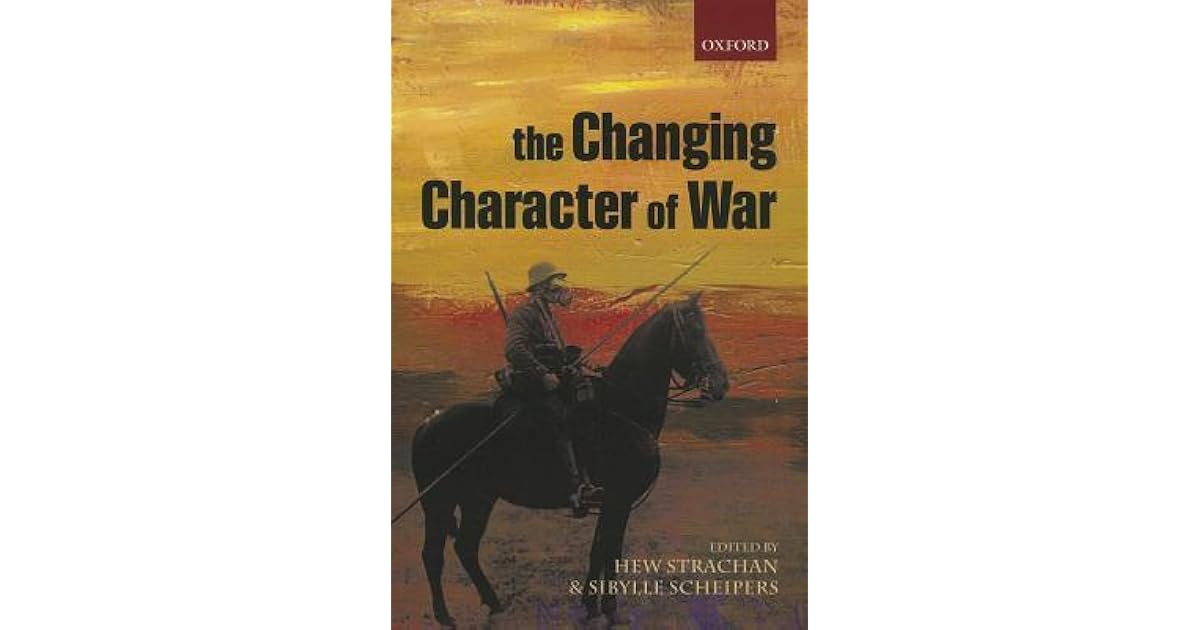 The Changing Character of War by Hew Strachan