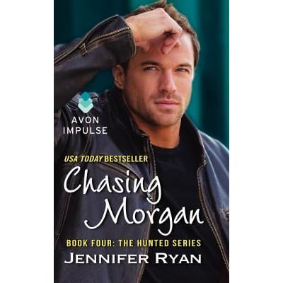 Chasing Morgan (The Hunted #4) by Jennifer Ryan — Reviews, Discussion ...
