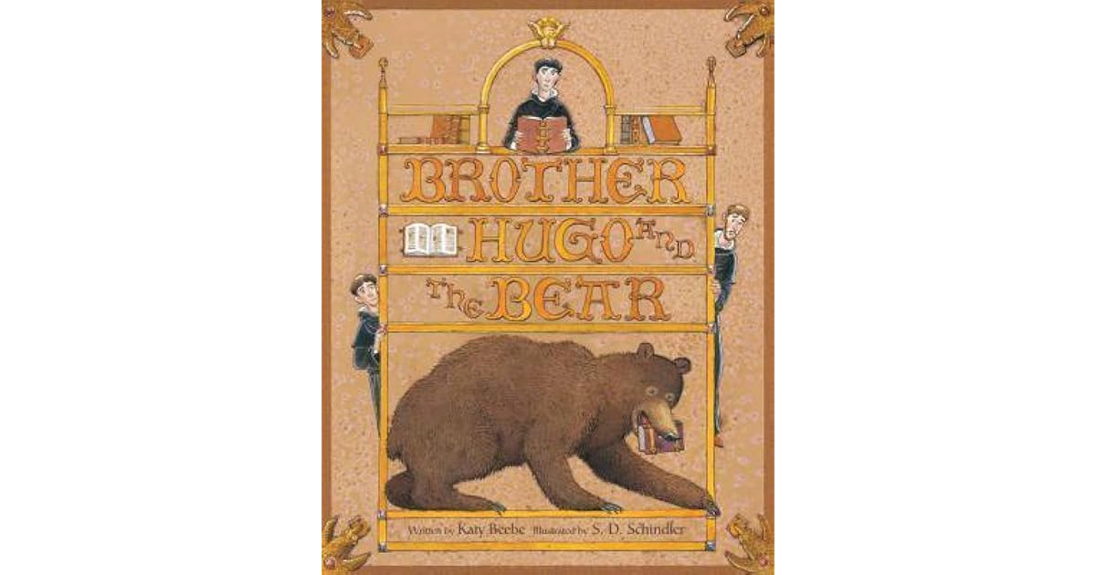 Brother Hugo and the Bear by Katy Beebe