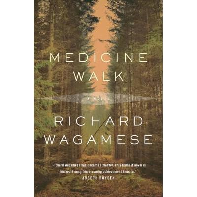 Medicine Walk by Richard Wagamese — Reviews, Discussion, Bookclubs, Lists