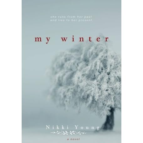 My Winter by Nikki Young — Reviews, Discussion, Bookclubs, Lists