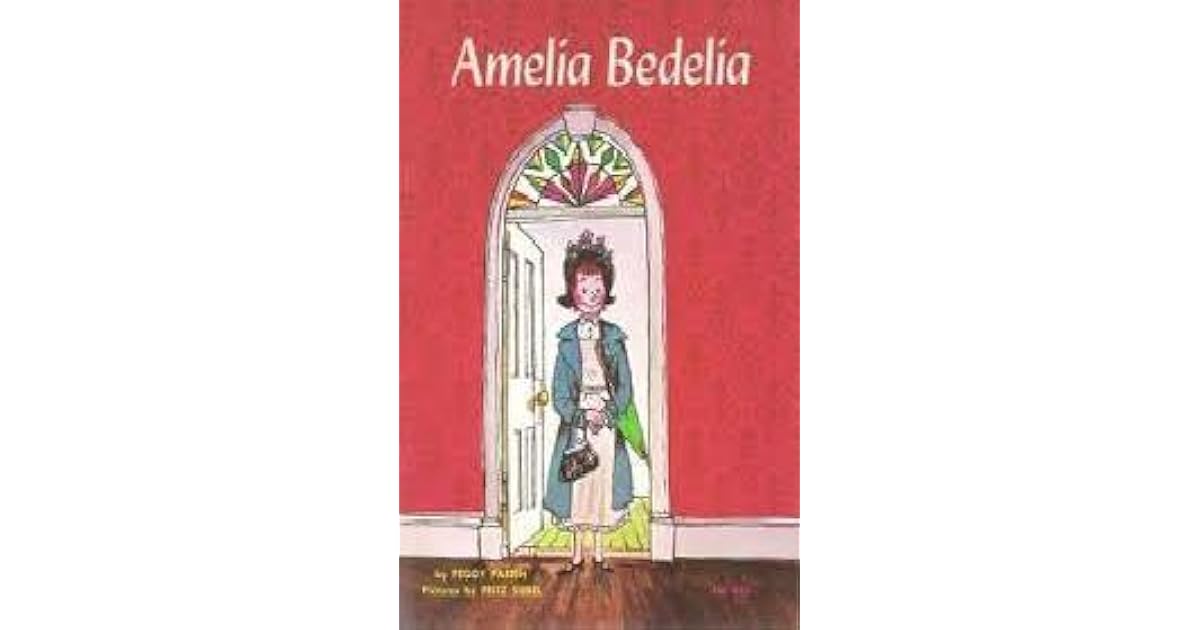 Amelia Bedelia by Peggy Parish