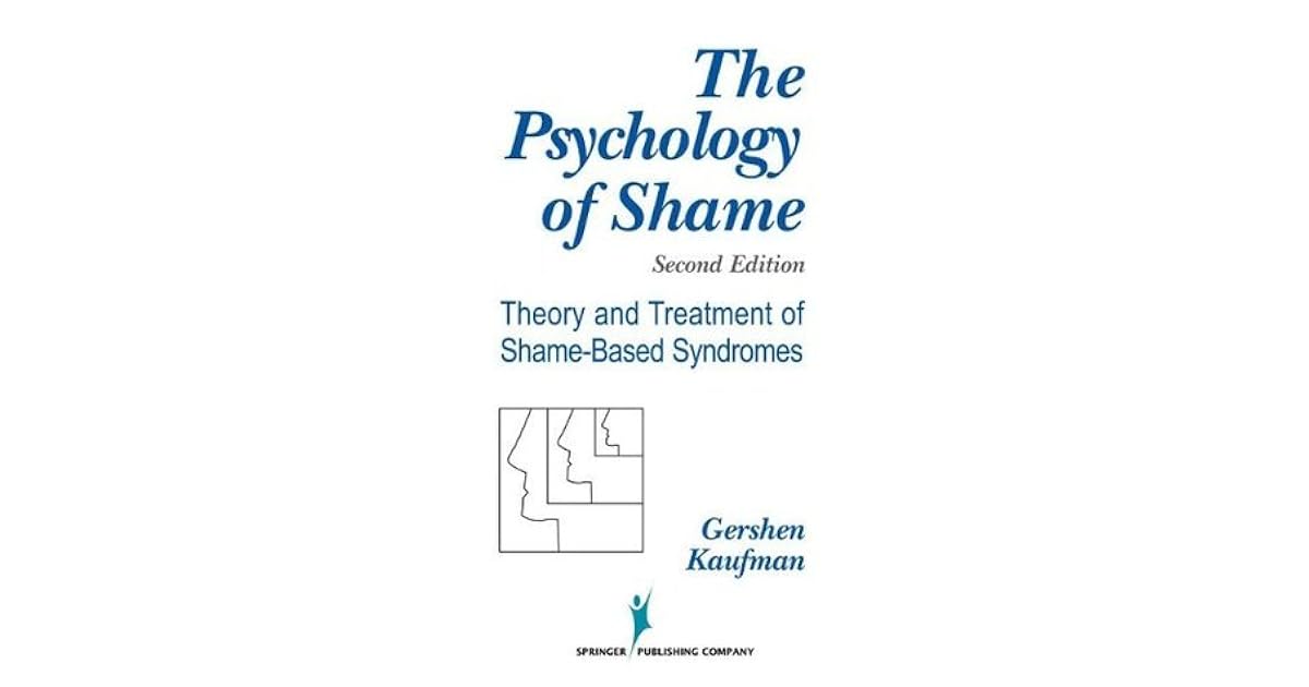 The Psychology of Shame: Theory and Treatment of Shame-Based Syndromes ...