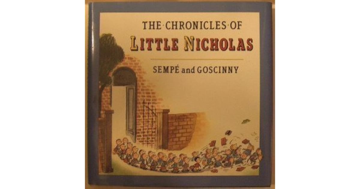 The Chronicles of Little Nicholas by Jean-Jacques Sempé