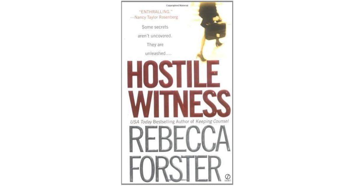 Hostile Witness (Witness Series, #1) by Rebecca Forster