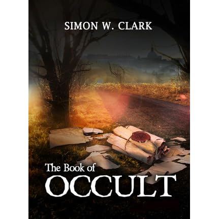 The Book of Occult by Simon W. Clark — Reviews, Discussion, Bookclubs ...