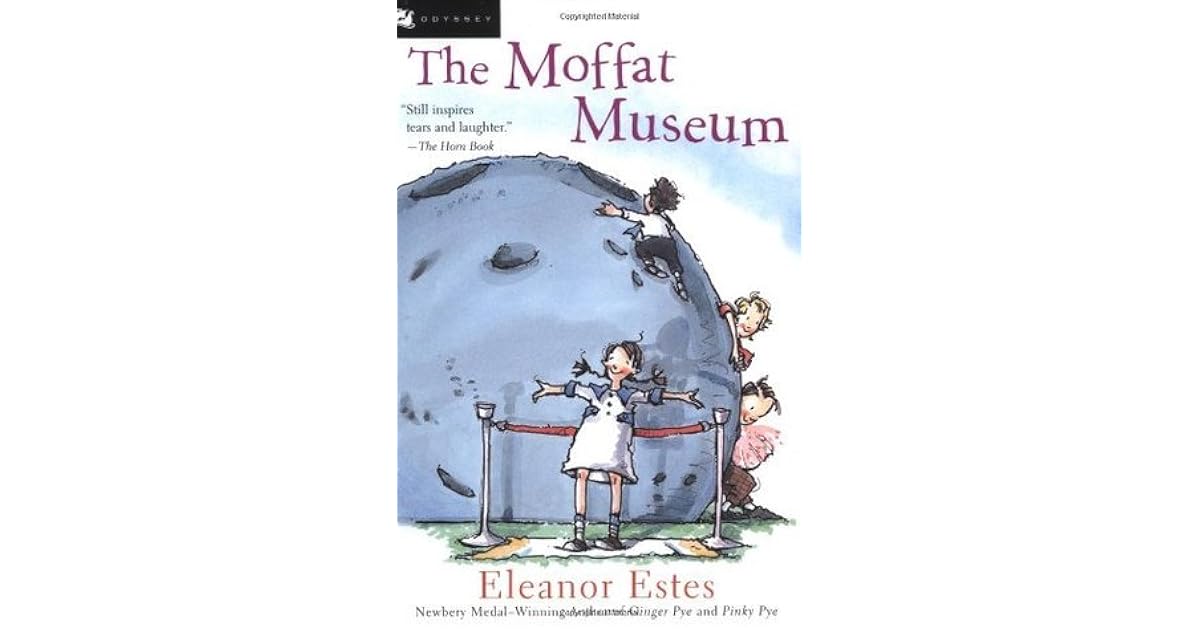 The Moffat Museum (The Moffats, #4) by Eleanor Estes
