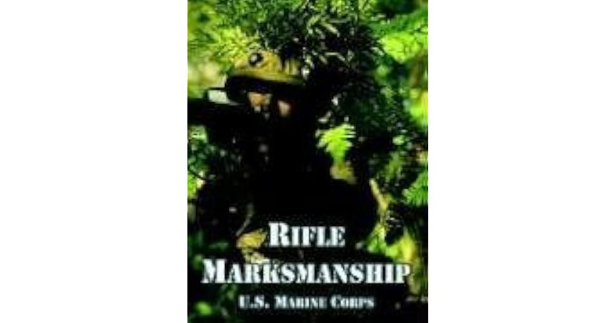 Rifle Marksmanship by U.S. Marine Corps