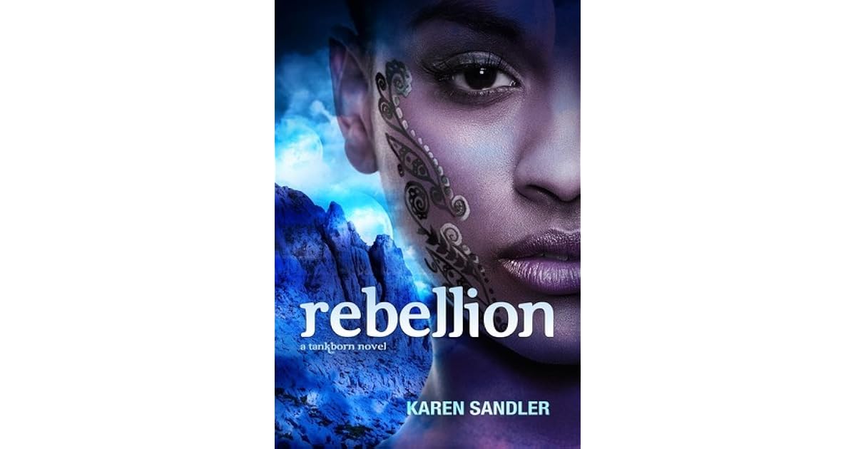 Rebellion (Tankborn, #3) by Karen Sandler
