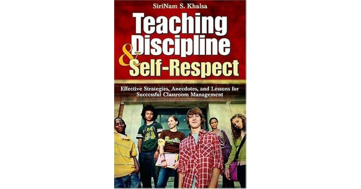 Teaching Discipline & Self-Respect: Effective Strategies, Anecdotes ...