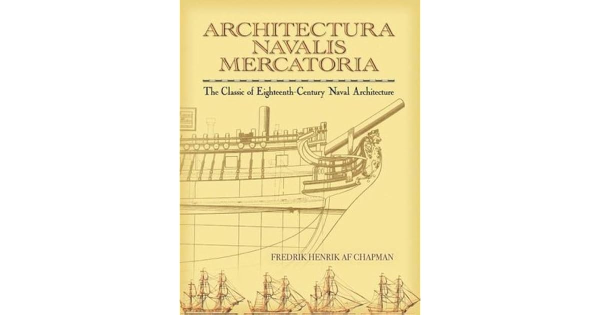 Architectura Navalis Mercatoria: The Classic of Eighteenth-Century ...