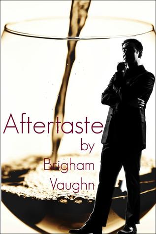 Aftertaste (Wine Tasting, #2) by Brigham Vaughn