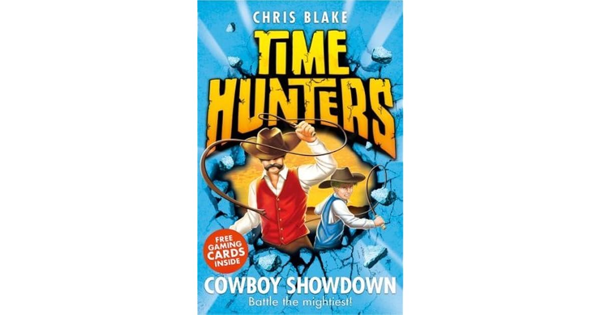 Cowboy Showdown (Time Hunters, Book 7) by Chris Blake