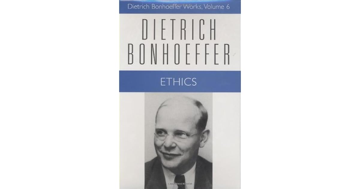 Ethics (Works, # 6) by Dietrich Bonhoeffer