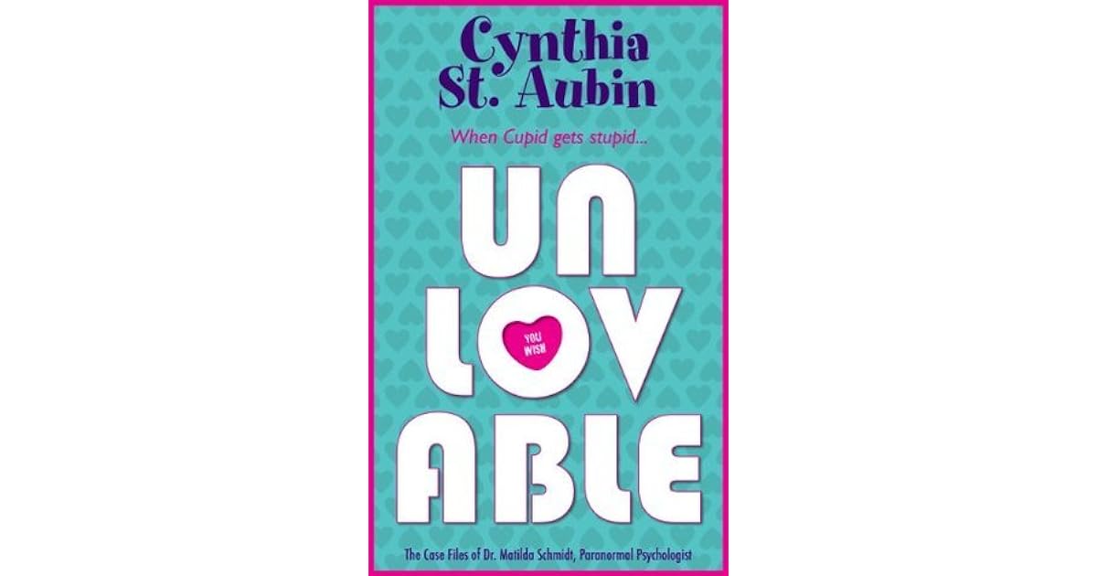 Unlovable by Cynthia St. Aubin
