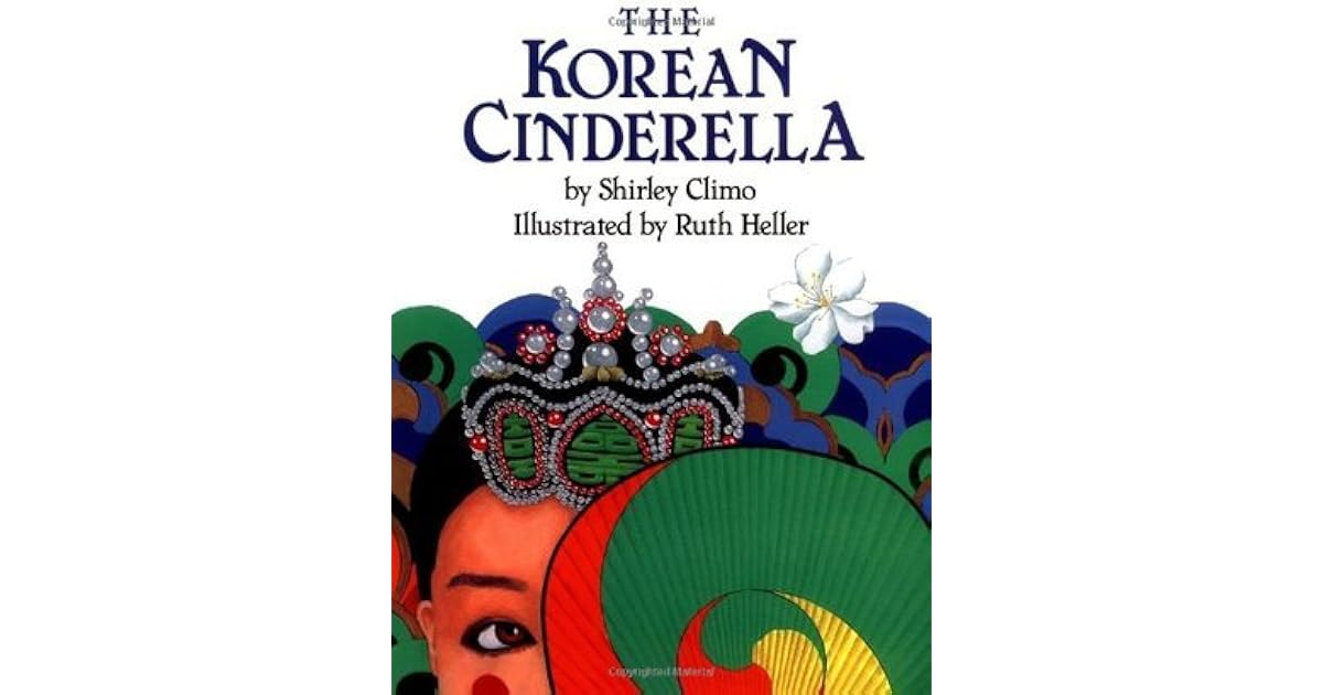 The Korean Cinderella by Shirley Climo