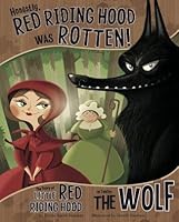Honestly, Red Riding Hood Was Rotten! by Trisha Speed Shaskan