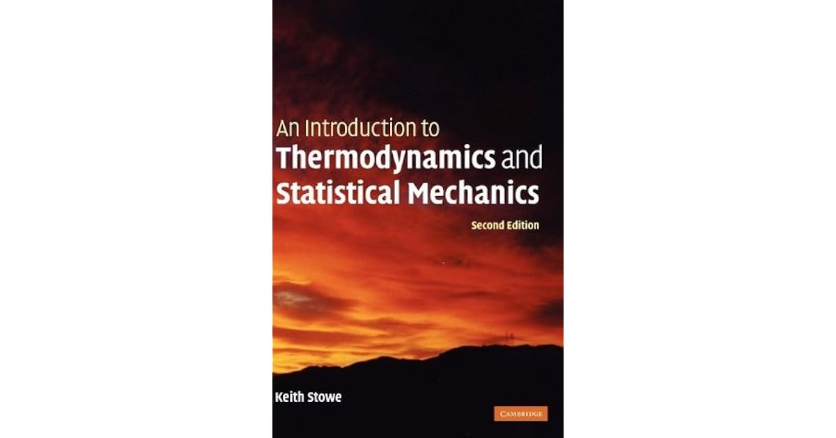 An Introduction to Thermodynamics and Statistical Mechanics by Keith Stowe