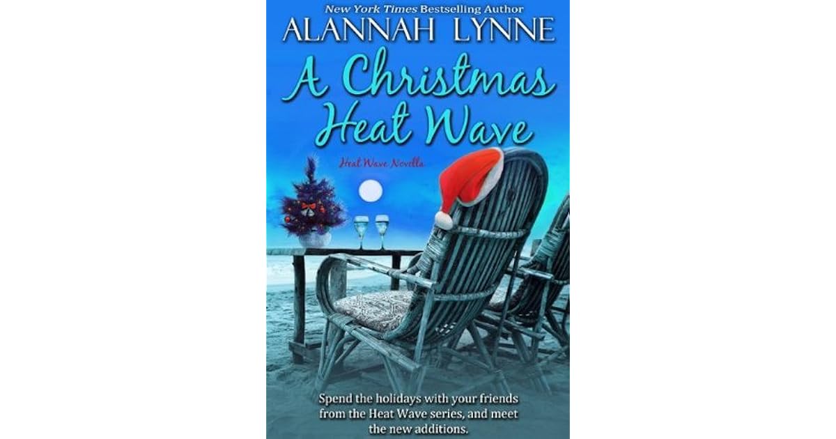 A Christmas Heat Wave (Heat Wave, #3.5) by Alannah Lynne