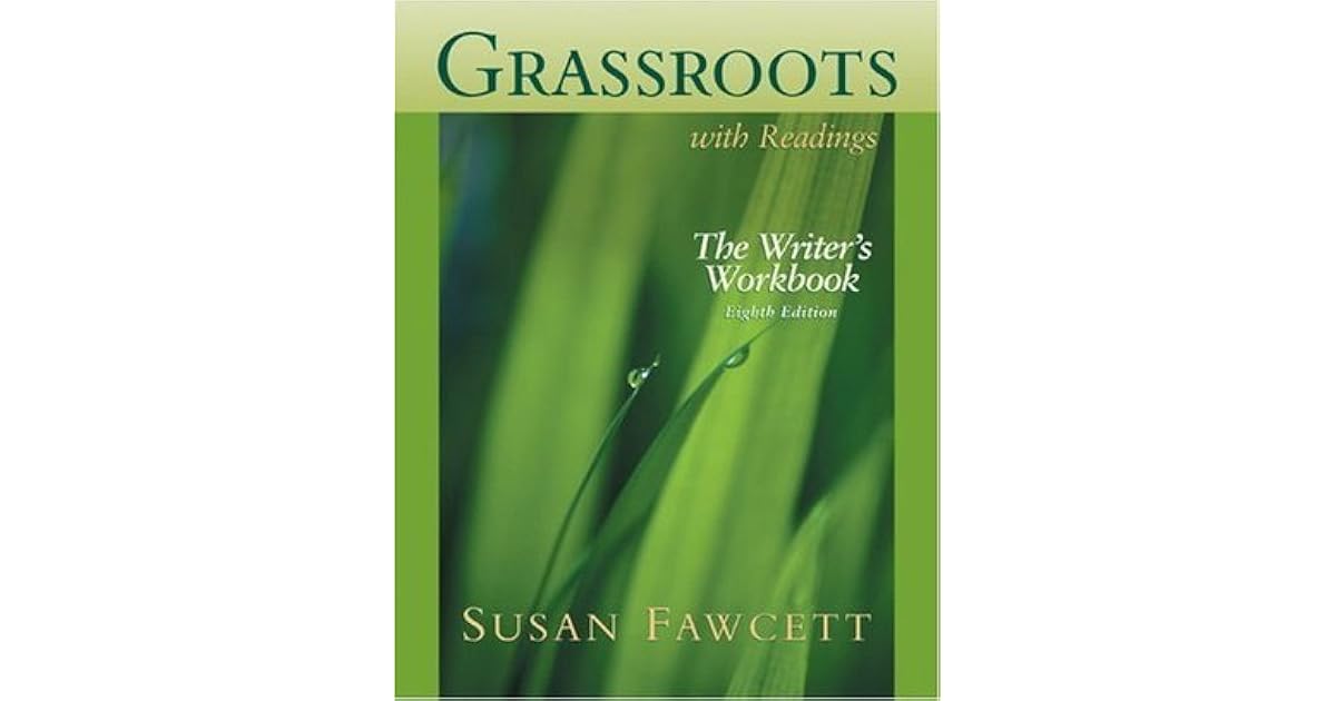Grassroots with Readings: The Writer's Workbook by Susan Fawcett