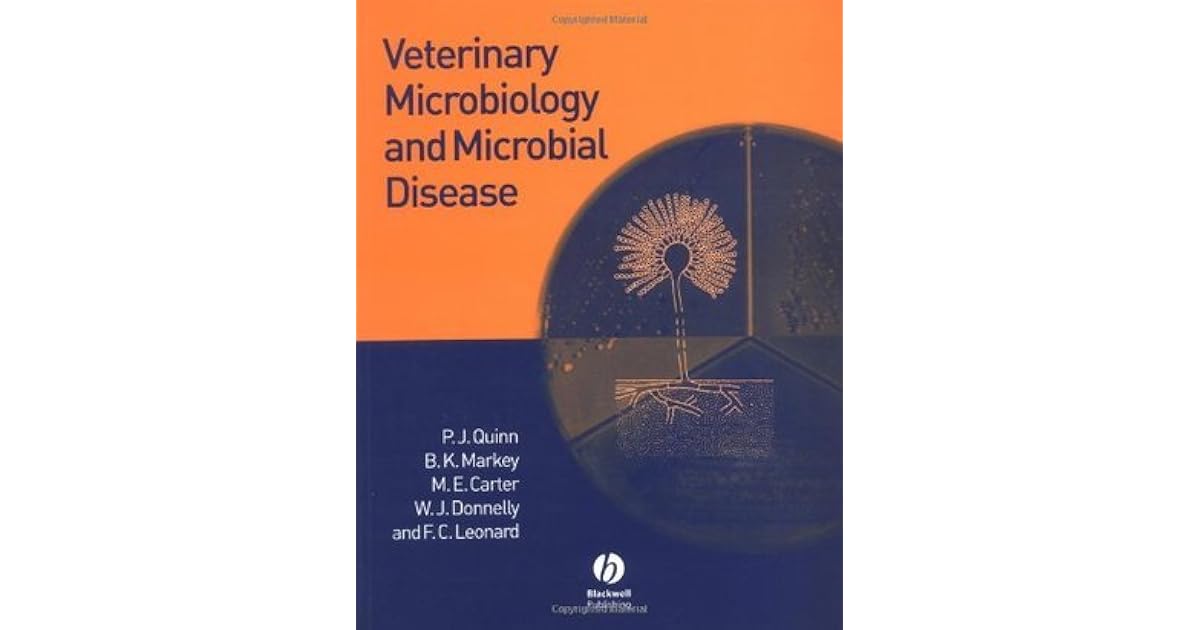 Veterinary Microbiology and Microbial Disease by P.J. Quinn