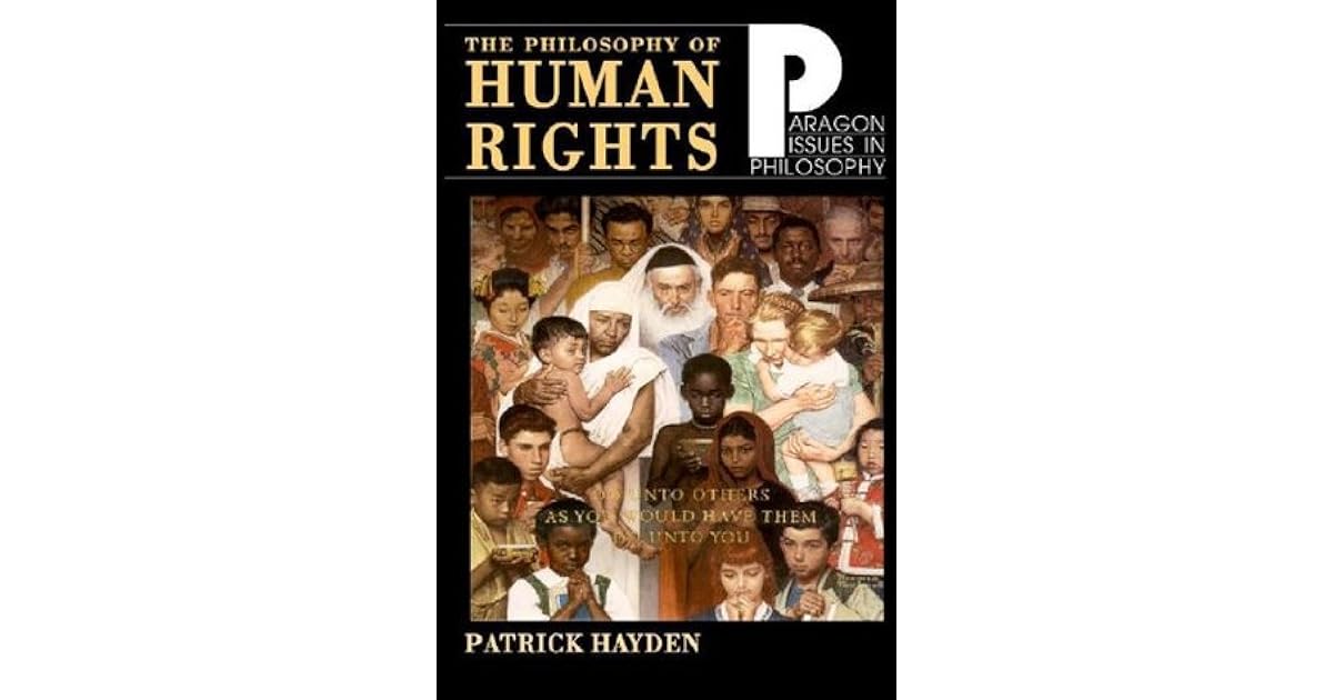 Philosophy of Human Rights: Readings in Context by Patrick Hayden