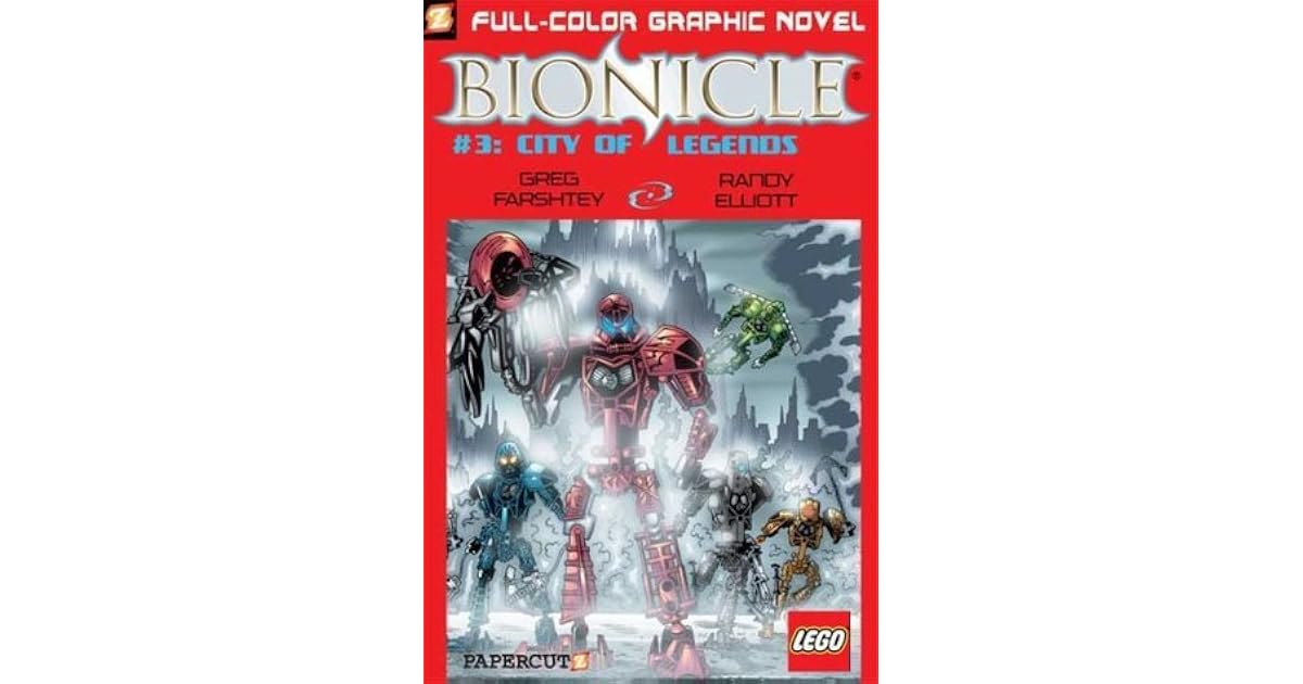 Bionicle, Vol. 3: City of Legends by Greg Farshtey